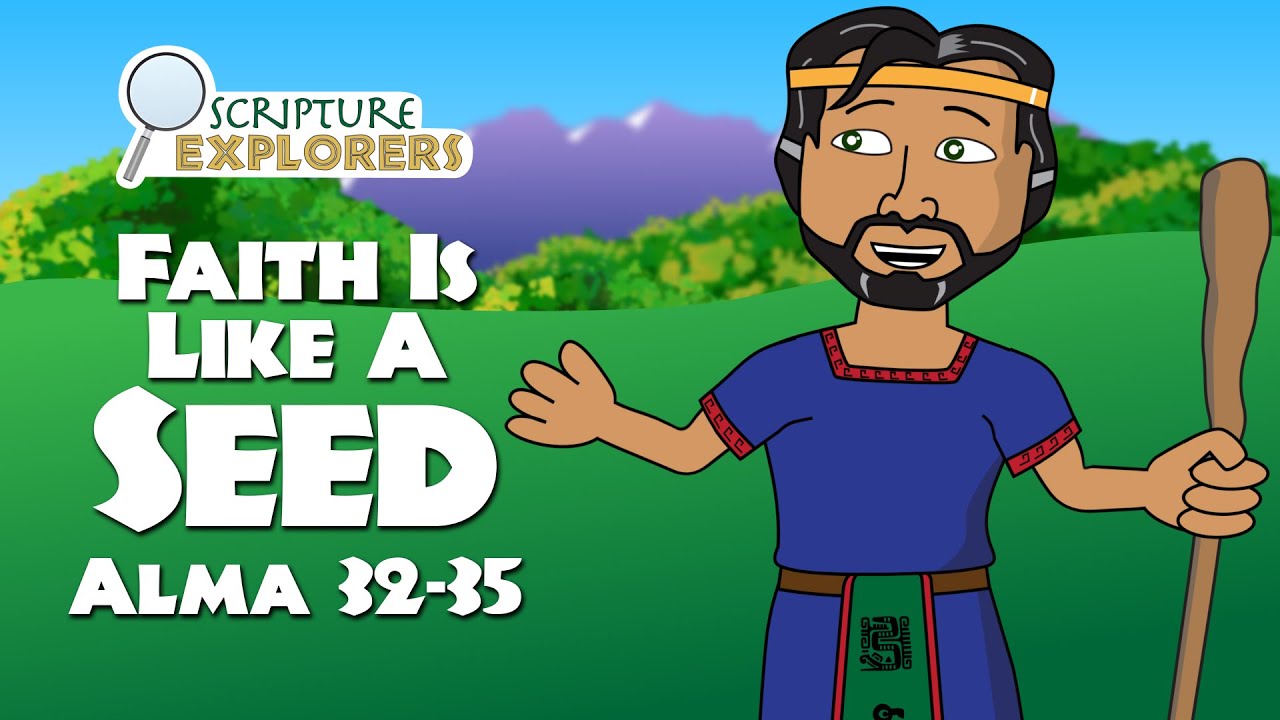 Faith is Like a Seed Alma 32-35| Come Follow Me 2024 | The Book Of ...