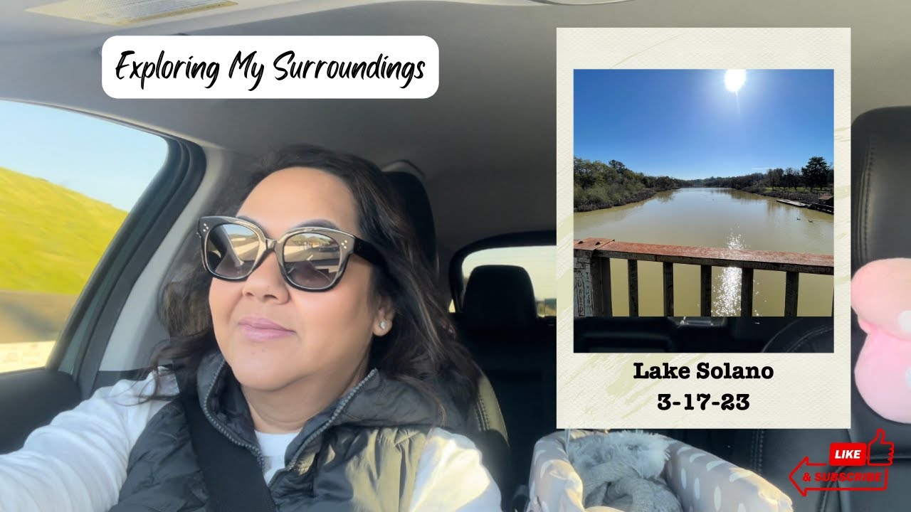 Vlog #47 3/17/23 Exploring Lake Solano County Park, CA On My Own - YouTube