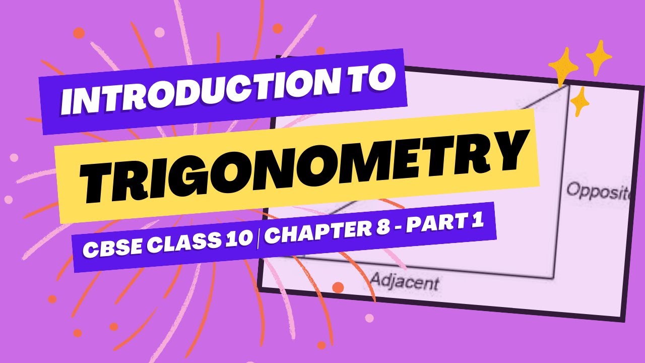 Introduction to Trigonometry - Part 1 Chapter 8 (Class 10) CBSC ...