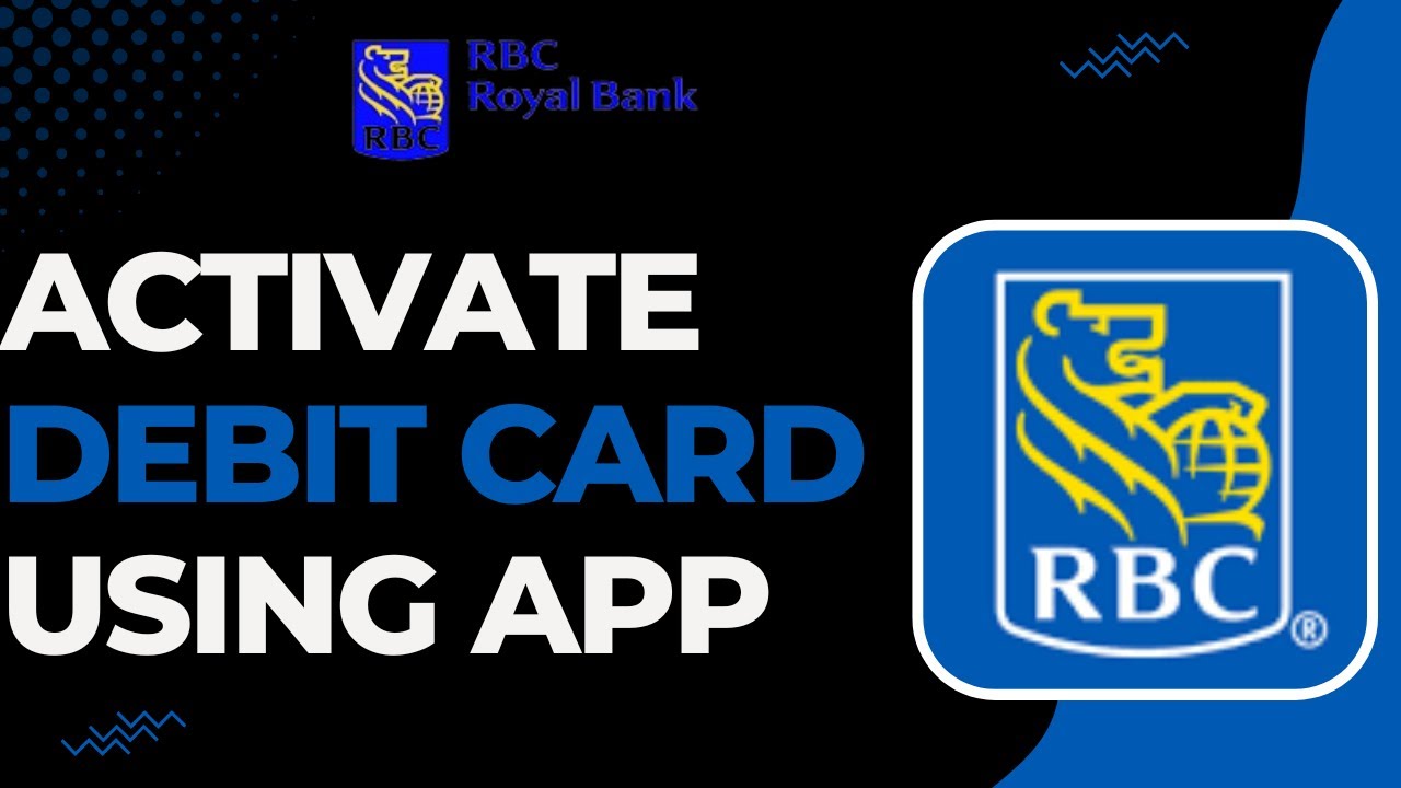 How to Activate RBC Debit Card Using Mobile App ! - YouTube