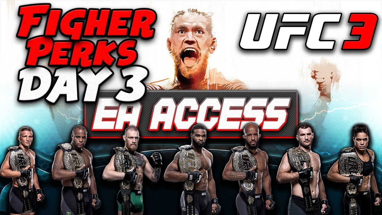 EA SPORTS UFC 3 - SEE ALL FIGHTER PERKS! (DAY 3) - EA ACCESS (RANKED ...