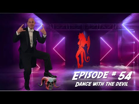 Episode # 54: Dance with the devil - YouTube