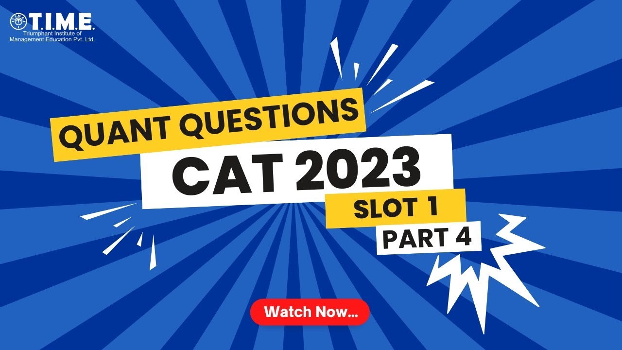CAT 2023 Slot 1 | Quant Questions Solved – Part 4 (Q19–Q22) - YouTube