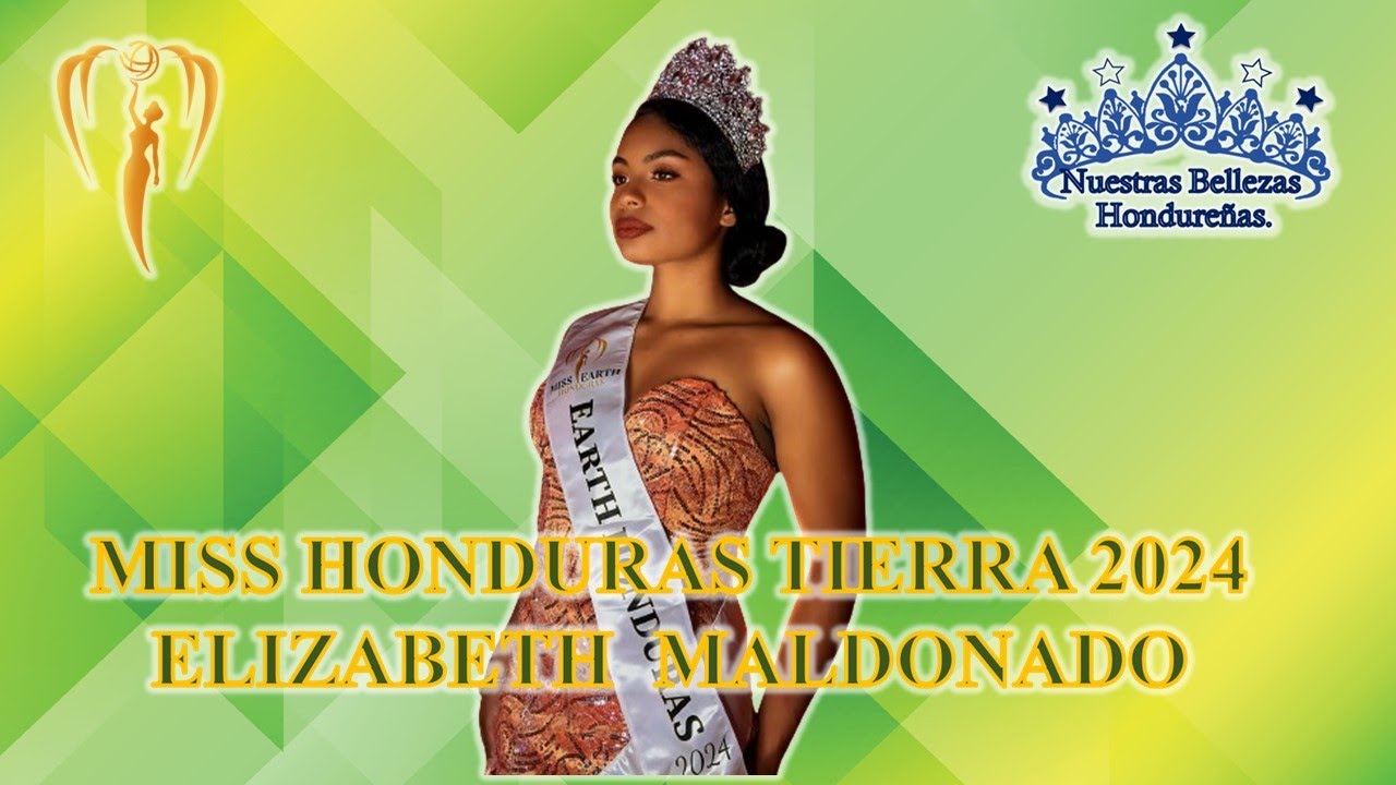 Miss Honduras Tierra 2024 : Elizabeth Maldonado - YouTube