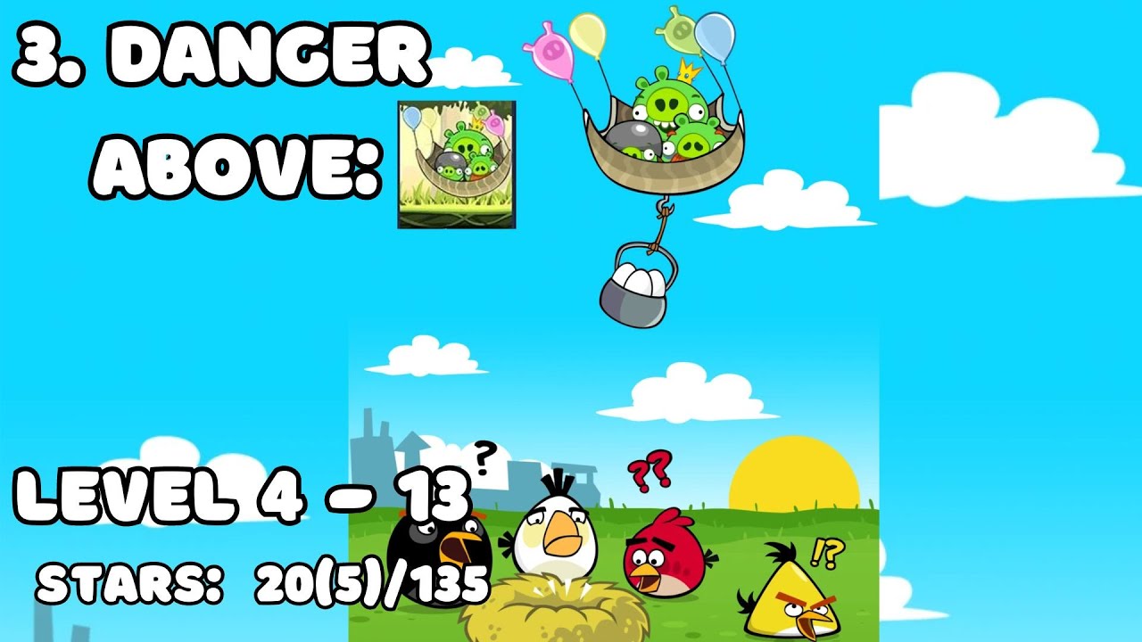 ANGRY BIRDS. DANGER ABOVE (LEVEL 4 - 13). - YouTube