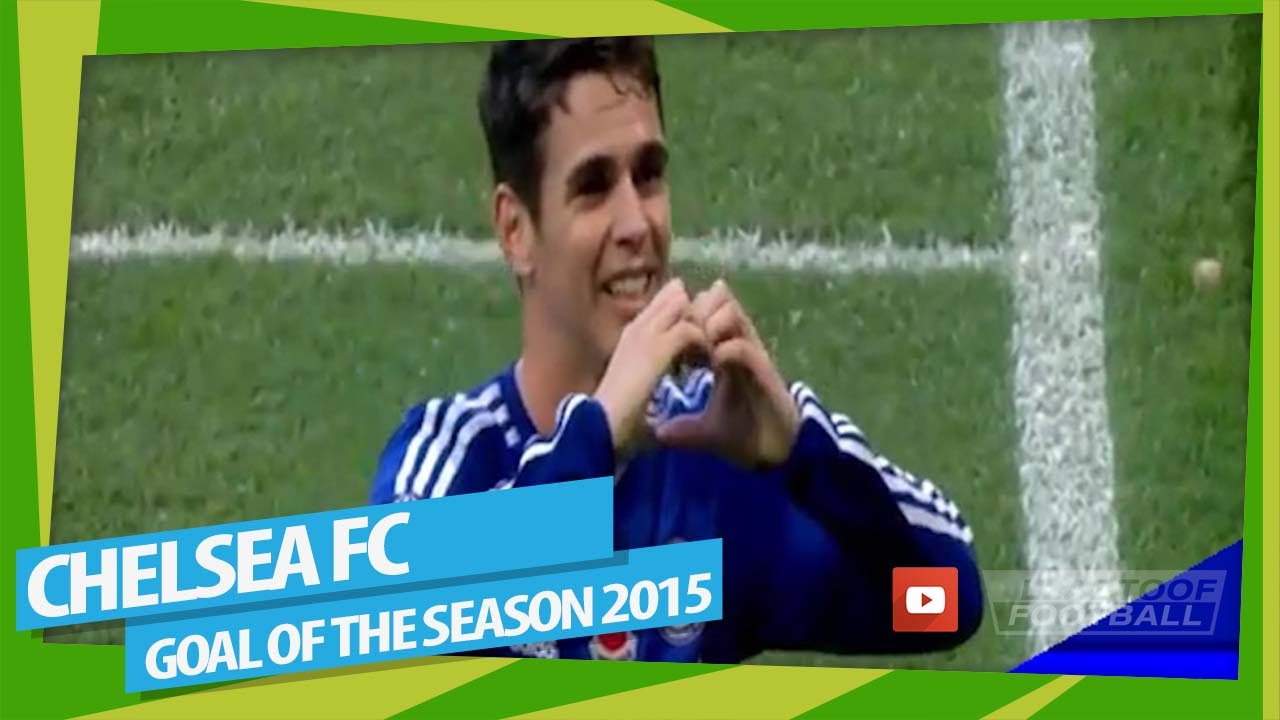 OSCAR, Chelsea FC Goal of the season 2015 - YouTube