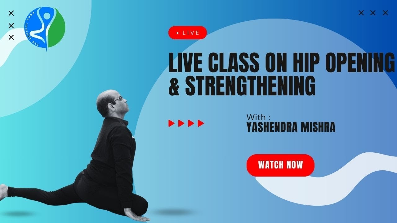 Live Class | Hip Opening & Strengthening | Yoga for Everyone ...