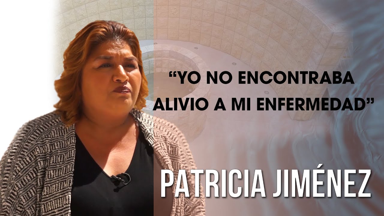 “Yo no encontraba alivio a mi enfermedad” Patricia Jimenez - YouTube