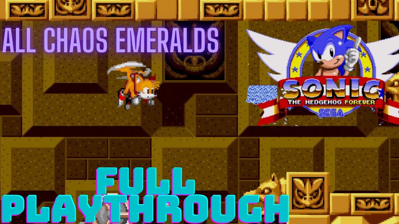 Sonic The Hedgehog Forever Tails Full playthrough & All Chaos Emeralds ...
