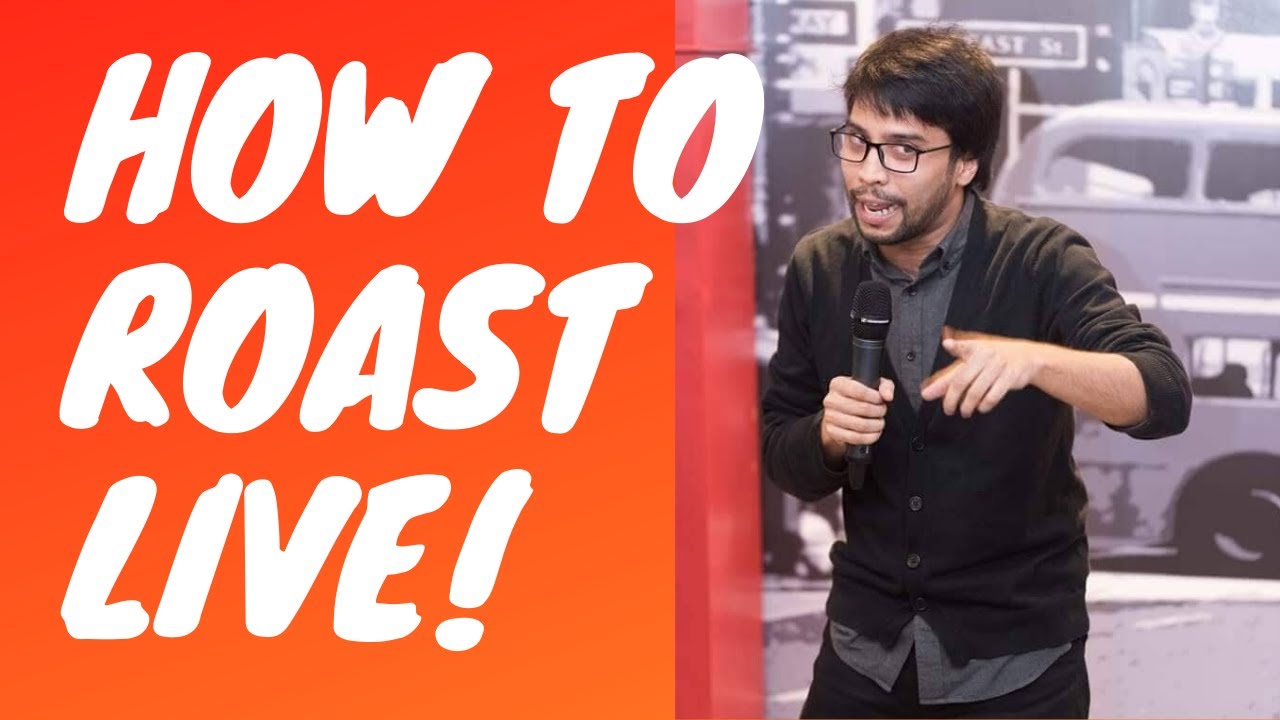 How to ROAST SOMEONE LIVE - Stand up Comedy by Ahmad Ashik - YouTube