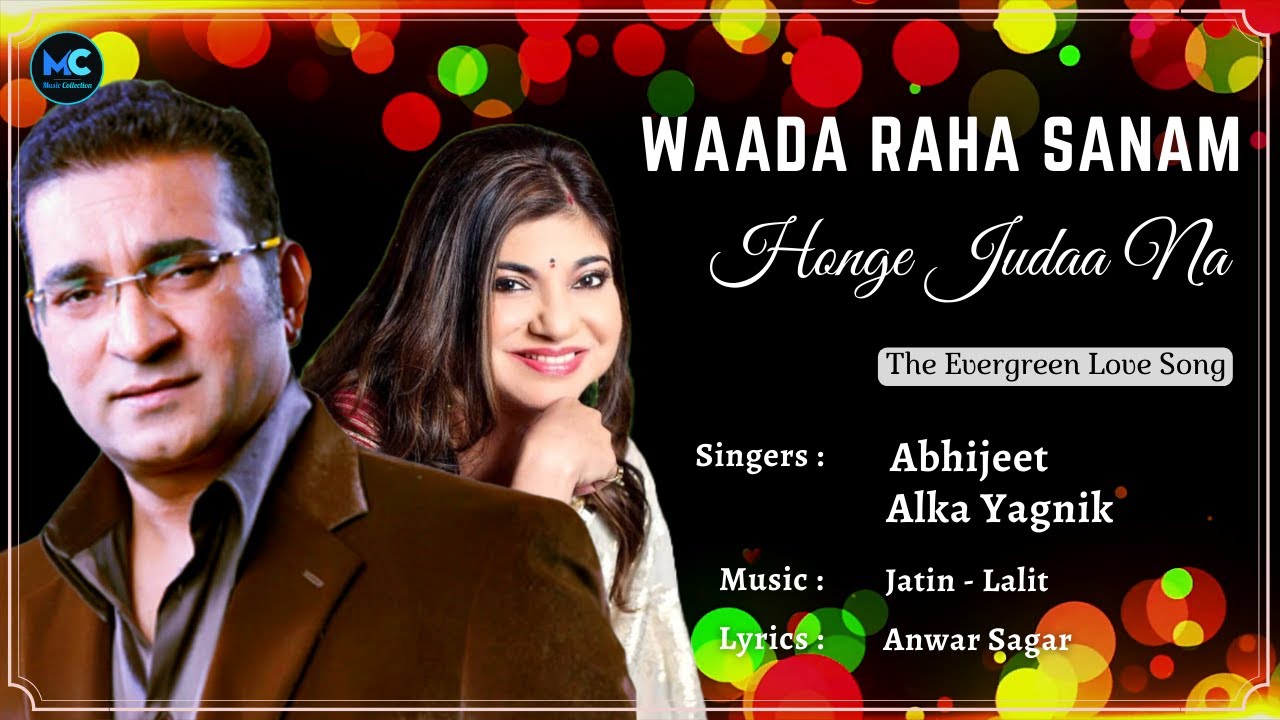 Waada Raha Sanam (Lyrics) - Abhijeet, Alka Yagnik | Akshay Kumar | 90's ...