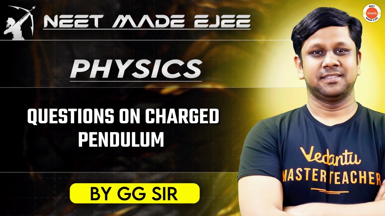 NEET Physics | Mastering the Charged Pendulum | Essential Questions and ...