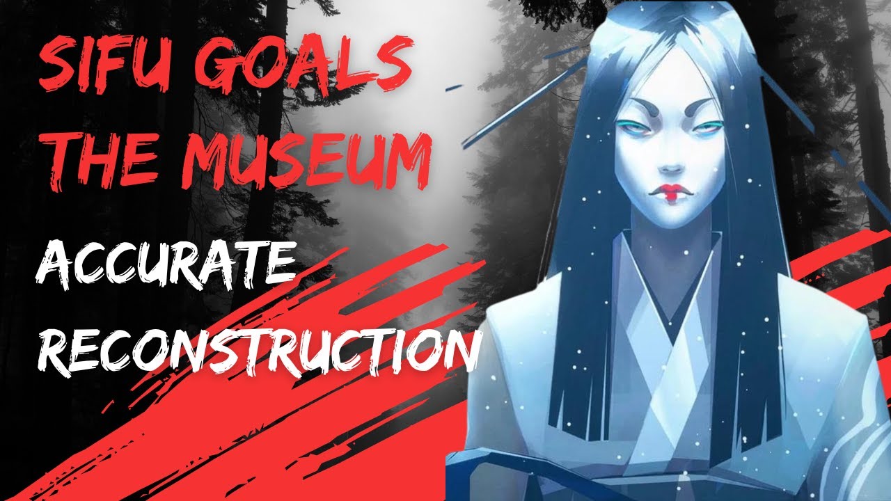 Sifu Goal Guide - The Museum - Accurate Reconstruction - Flood Hallway ...