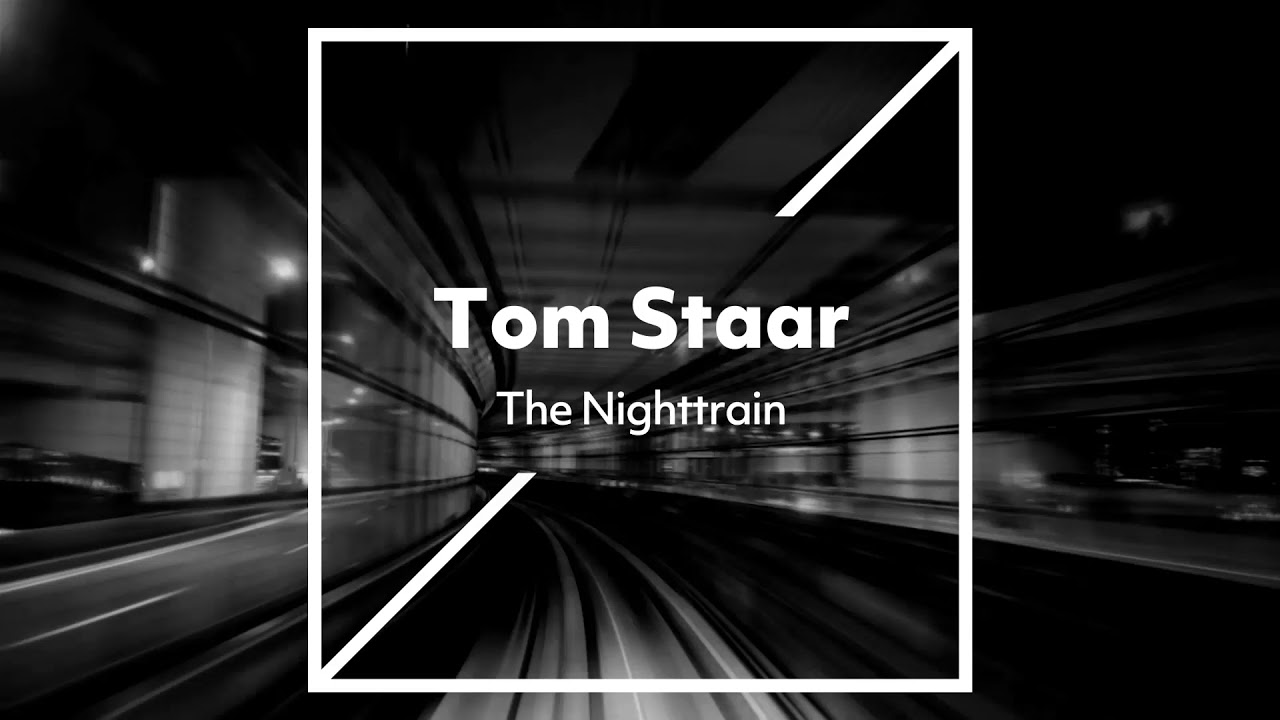 Tom Staar - The Nighttrain (Official Audio) - YouTube