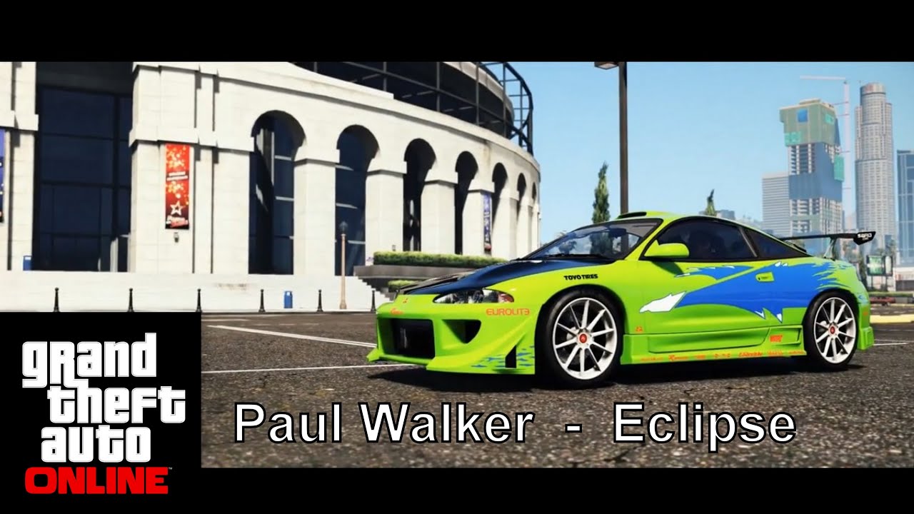 Grand Theft Auto V - Fast and Furious Paul Walker Eclipse - YouTube
