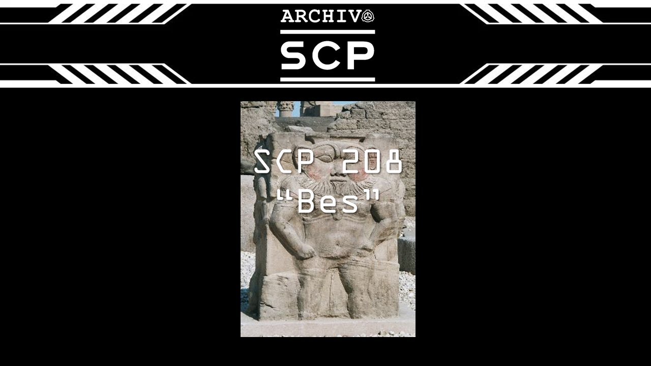 SCP 208: "Bes" - Archivo SCP - YouTube