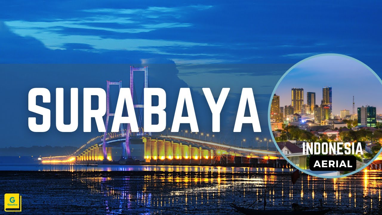 SURABAYA | INDONESIA | JAVA | Aerial Video 4K | Time Lapse - YouTube