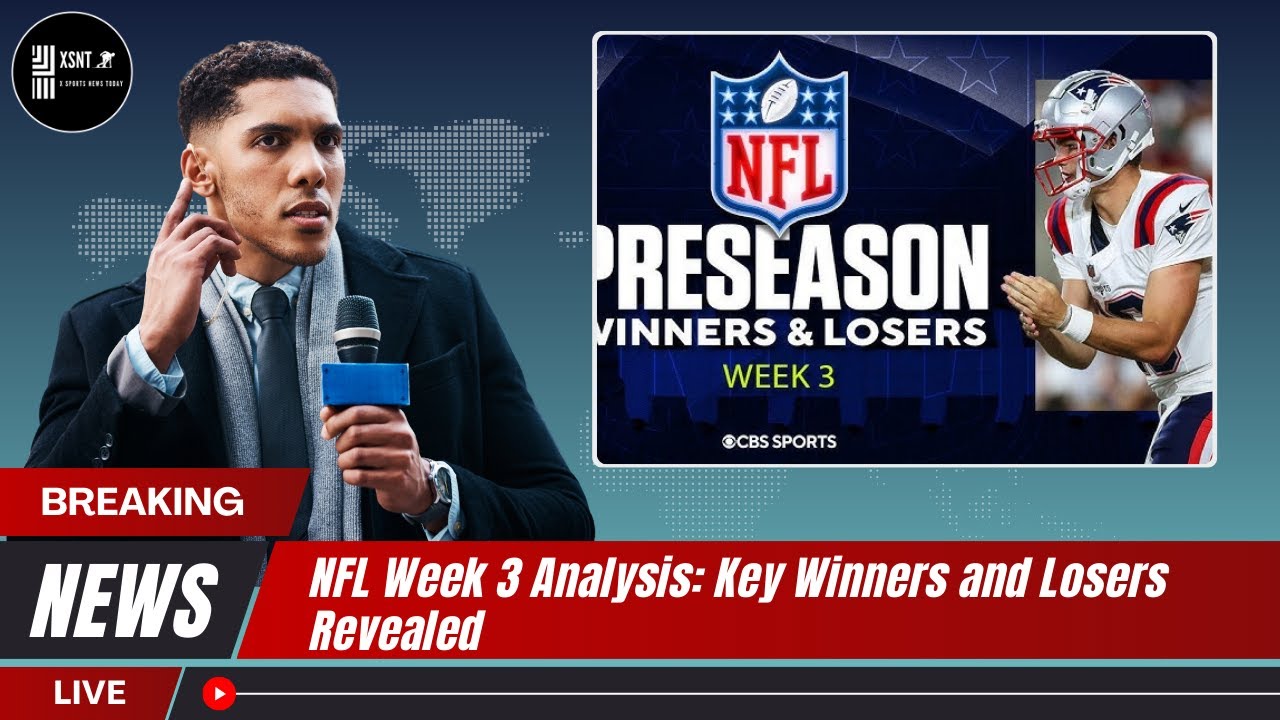 NFL Week 3 Analysis: Key Winners and Losers Revealed - YouTube