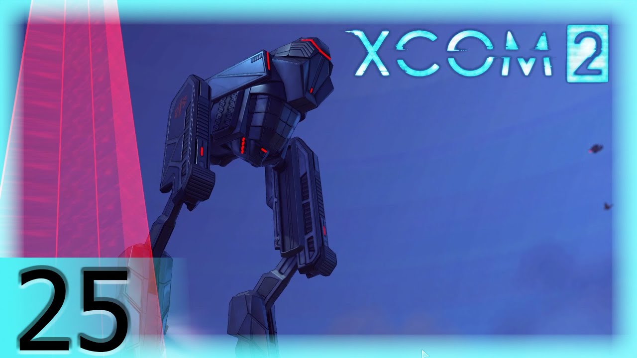 Let's Play XCOM 2, Operation Steel Blade (Part 25) - YouTube