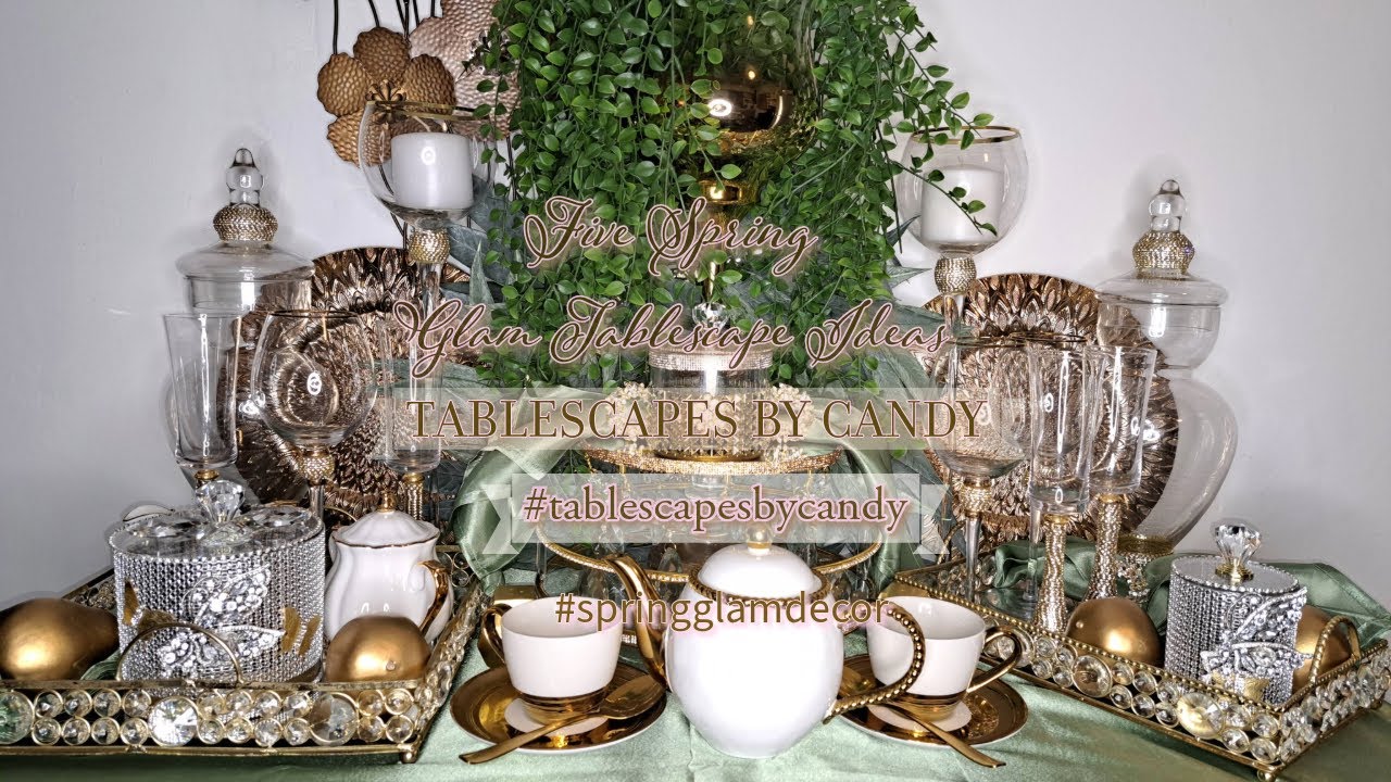 My Top 5 Spring Glam Tablescape Ideas | Beautiful Spring Glam Home ...