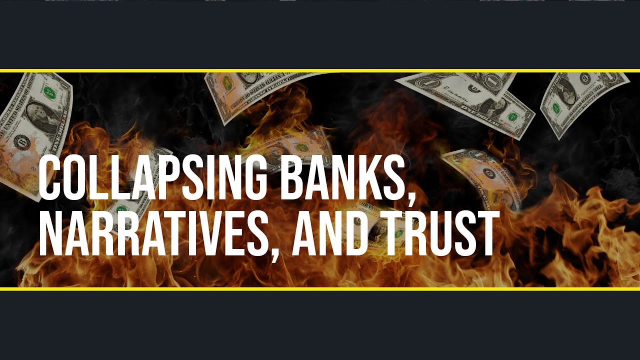 Ep. 10 - Collapsing Banks, Narratives, and Trust - YouTube