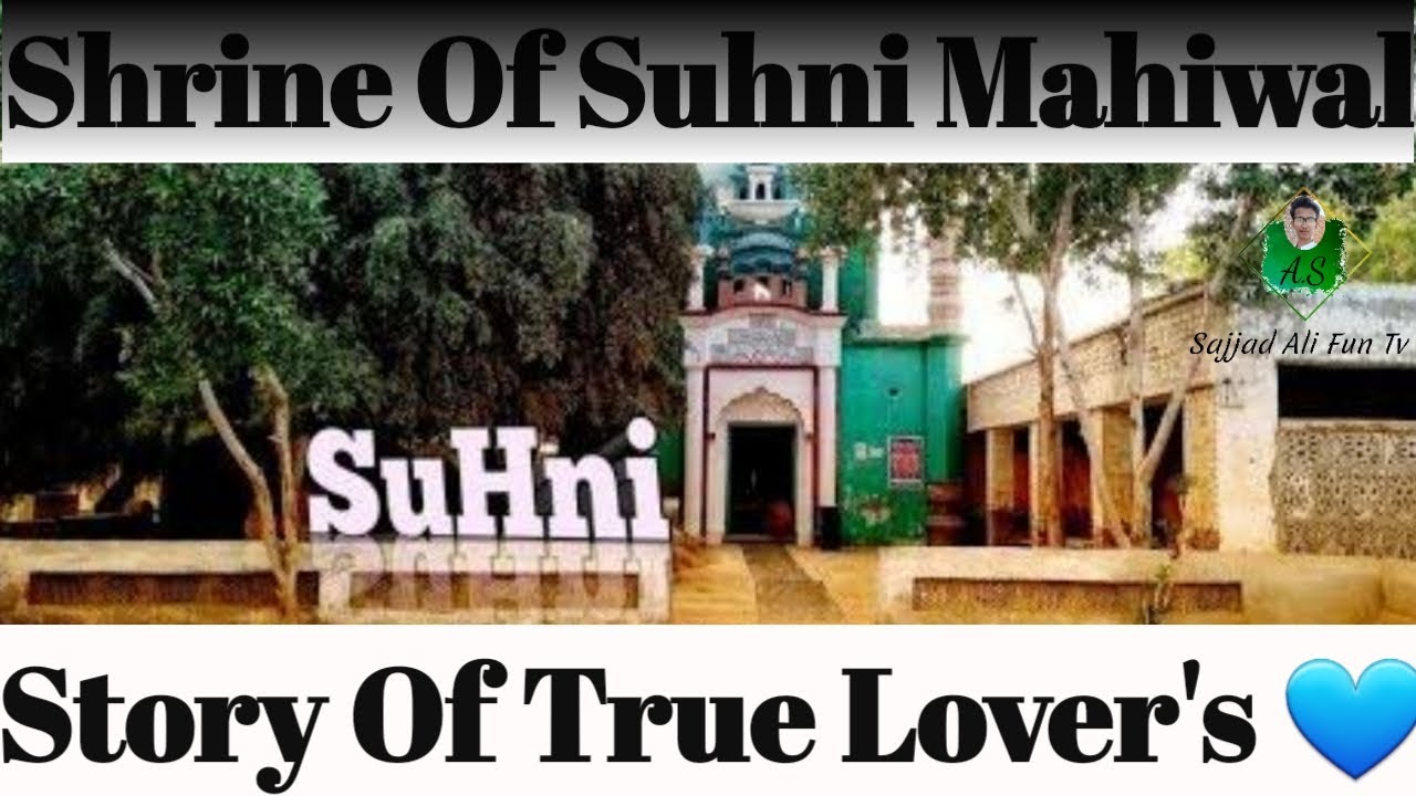 Shrine Of Suhni Mahiwal Story Of True Lover's 💙 - YouTube
