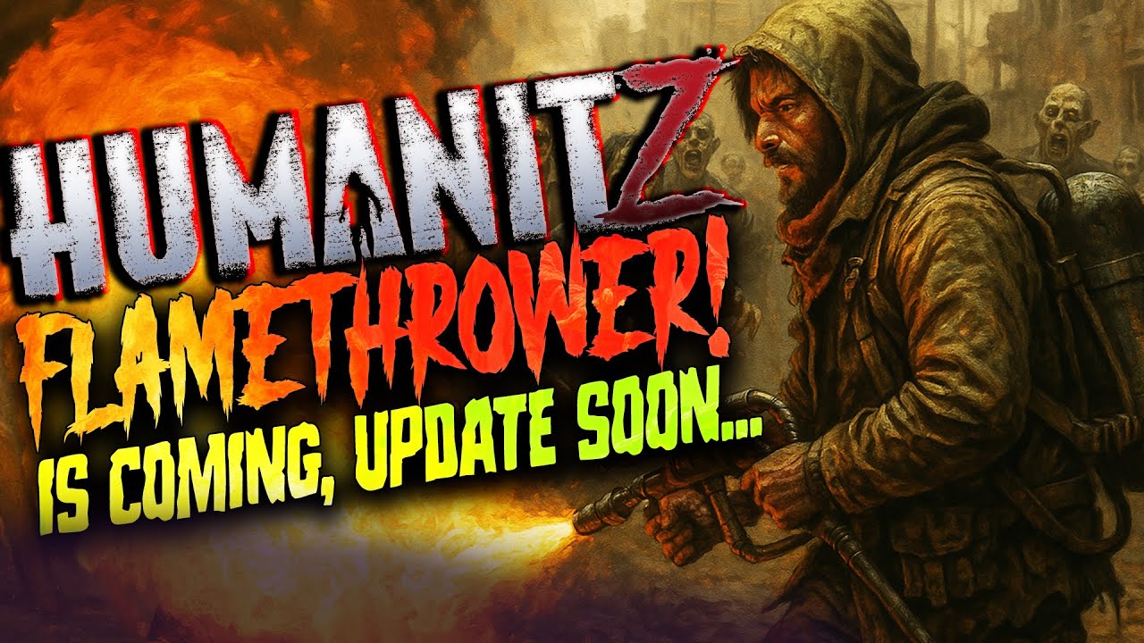 FLAMETHROWER Revealed! will this come to the 917 update for HumanitZ - YouTube