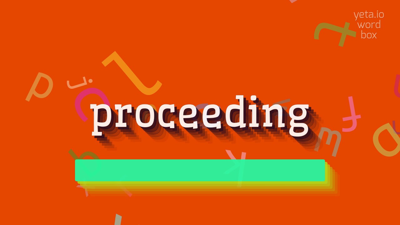 How to say "proceeding"! (High Quality Voices) - YouTube