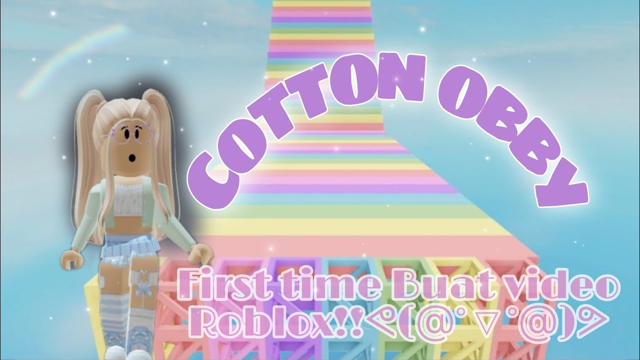 FIRST TIME BUAT VIDEO ROBLOX!!|COTTON OBBY☁️ | ROBLOX MALAYSIA🇲🇾| - YouTube