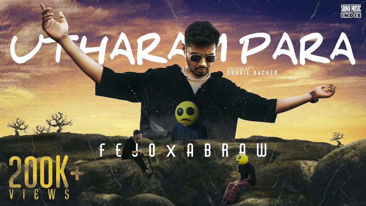 Fejo - Utharam Para ft. Abraw | Suhail Backer | Music Video | Saina ...