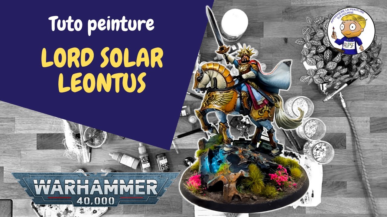 Comment peindre Lord Solar Leontus - Warhammer 40k Astra Militarum ...