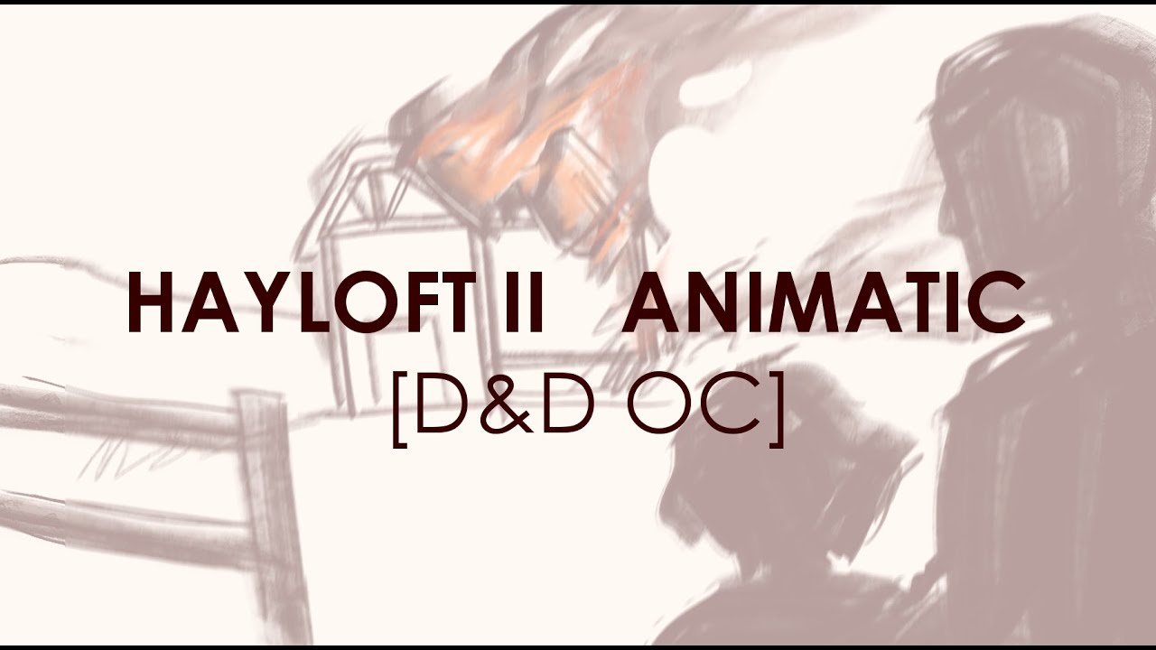 Hayloft II - [ D&D OC ANIMATIC ] - YouTube