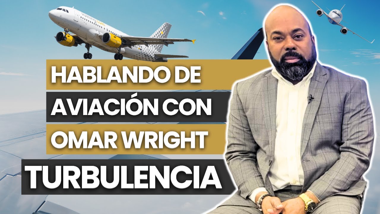 HABLANDO DE AVIACIÓN CON OMAR WRIGHT - LA TURBULENCIA - YouTube