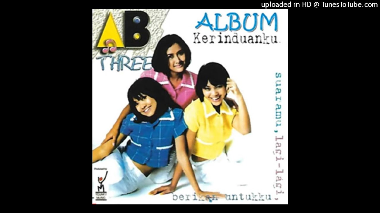 AB Three - Kerinduanku - Composer : Younky Soewarno & Maryati 1997 (CDQ ...