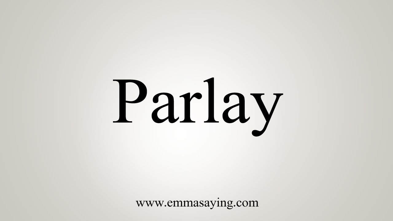 How To Say Parlay - YouTube