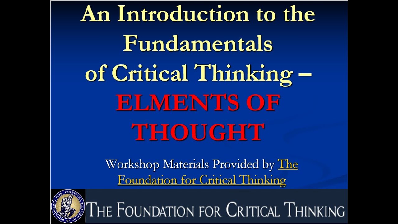 An Introduction to the Fundamentals of Critical Thinking - Elements ...