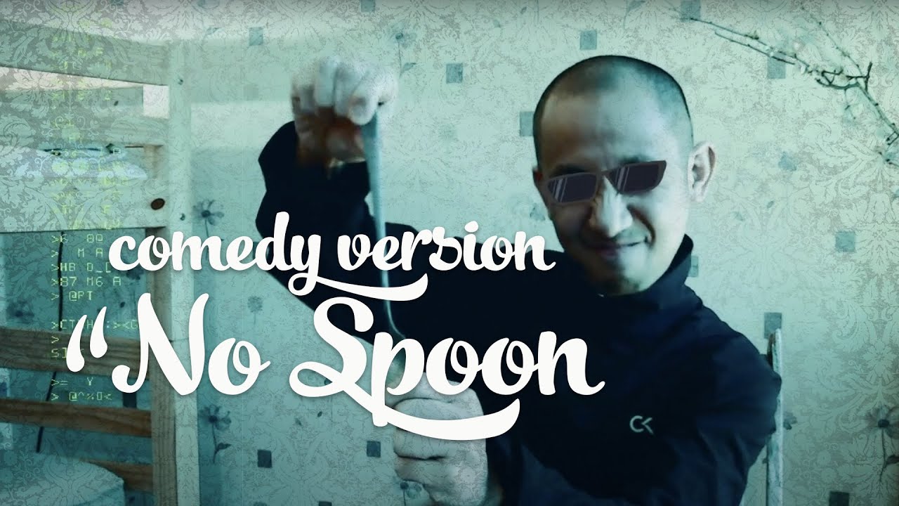 There is NO spoon - The Matrix (Comedy Version) - YouTube