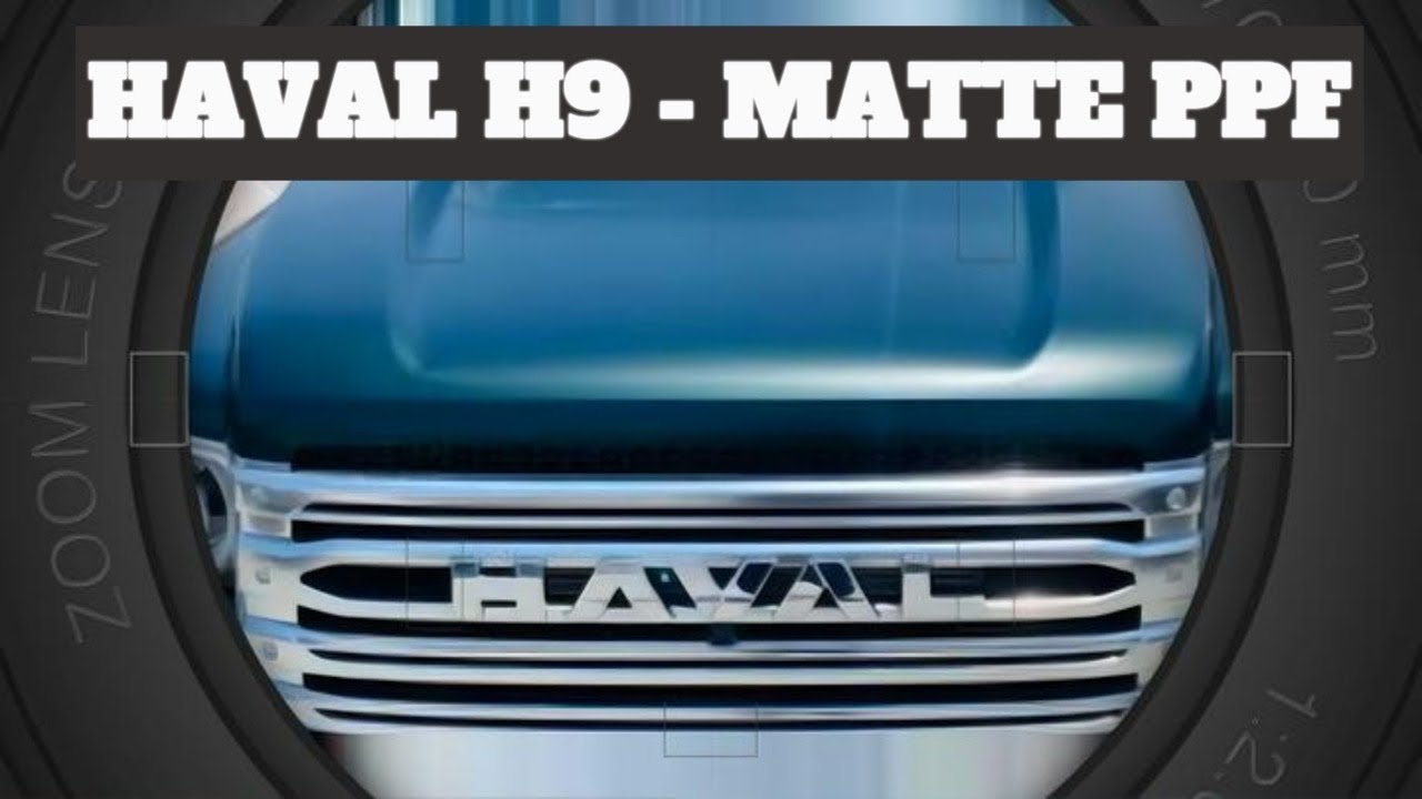 Haval H9-Matte PPF#automobile #car #entertainment#smartautocare - YouTube
