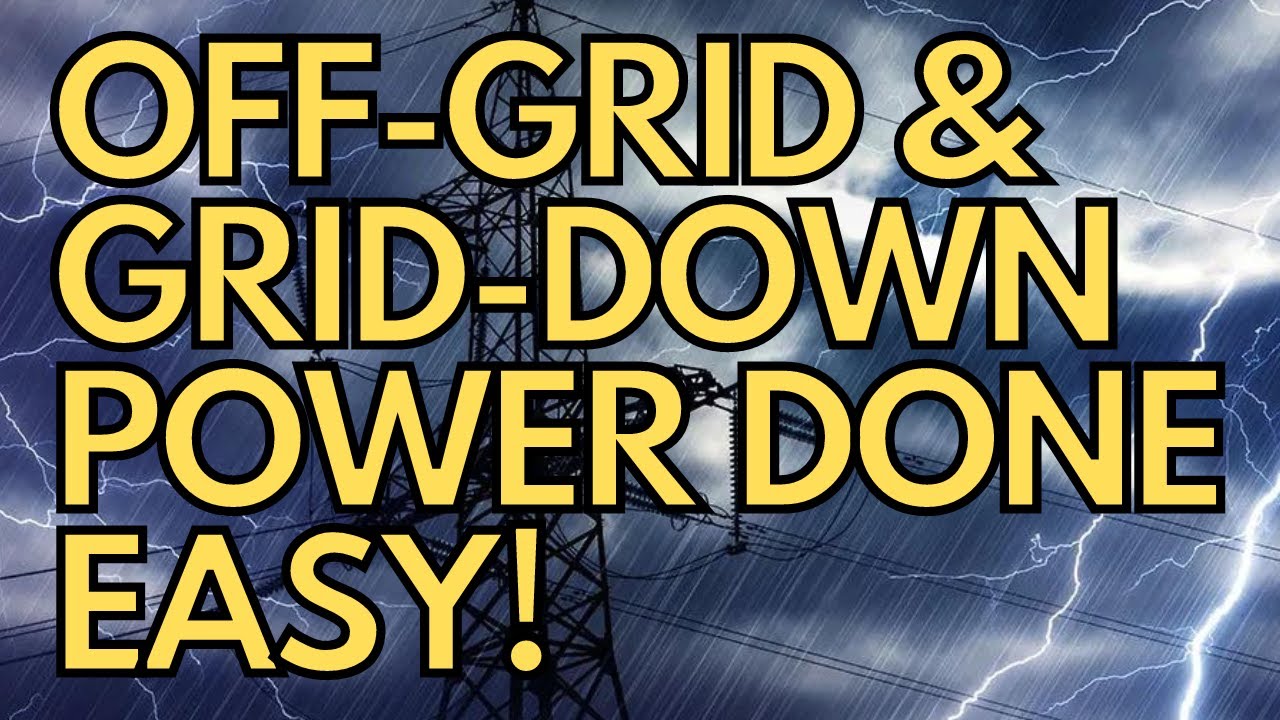 Off Grid Grid Grid Down Solar Power Done Easy YouTube off-grid-grid-grid-down-solar-power-done-easy-youtube