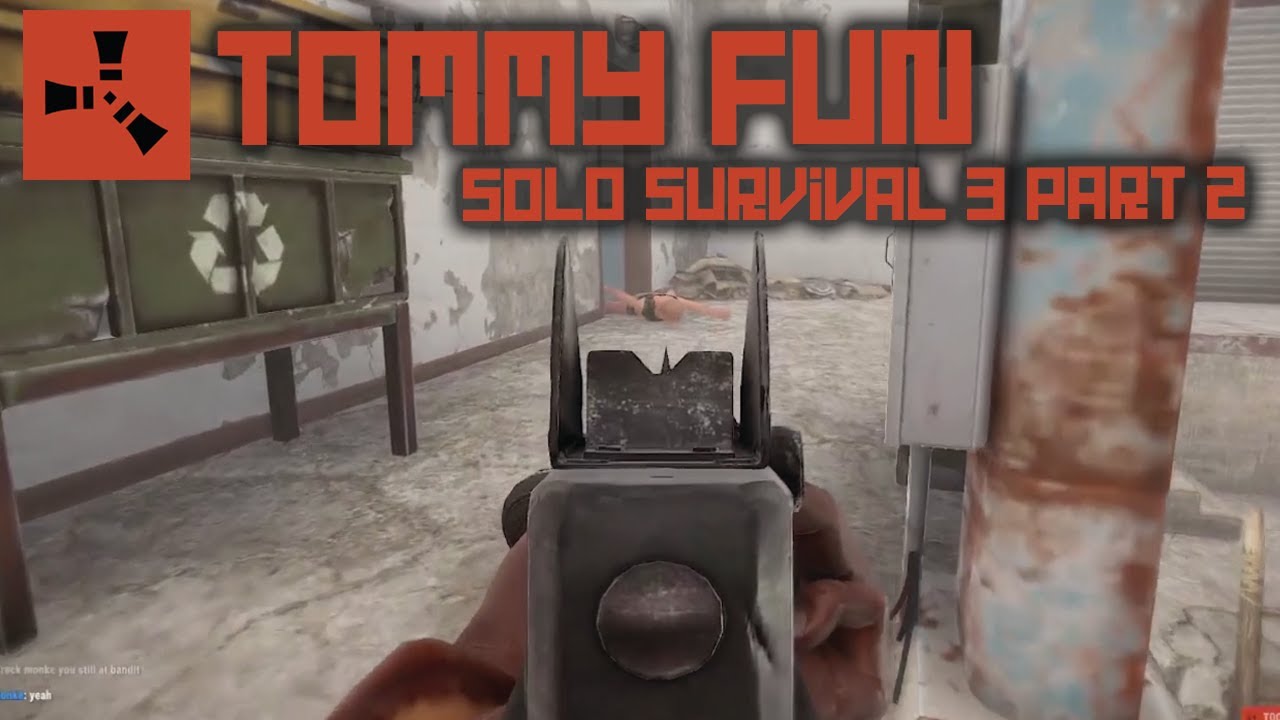 Tommy Fun - Rust Solo Survival 3 Part 2 - YouTube