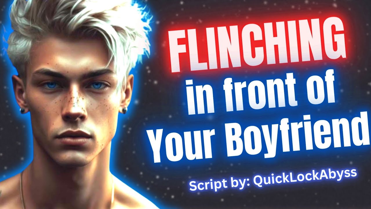 Flinching in Front of Your Boyfriend [M4F Audio Roleplay][Yelling ...