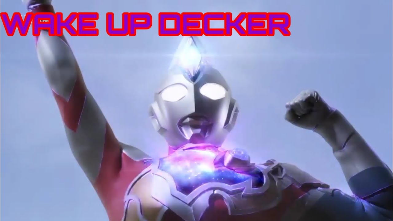 [MAD] ~WAKE UP DECKER~ ウルトラマンデッカー - YouTube