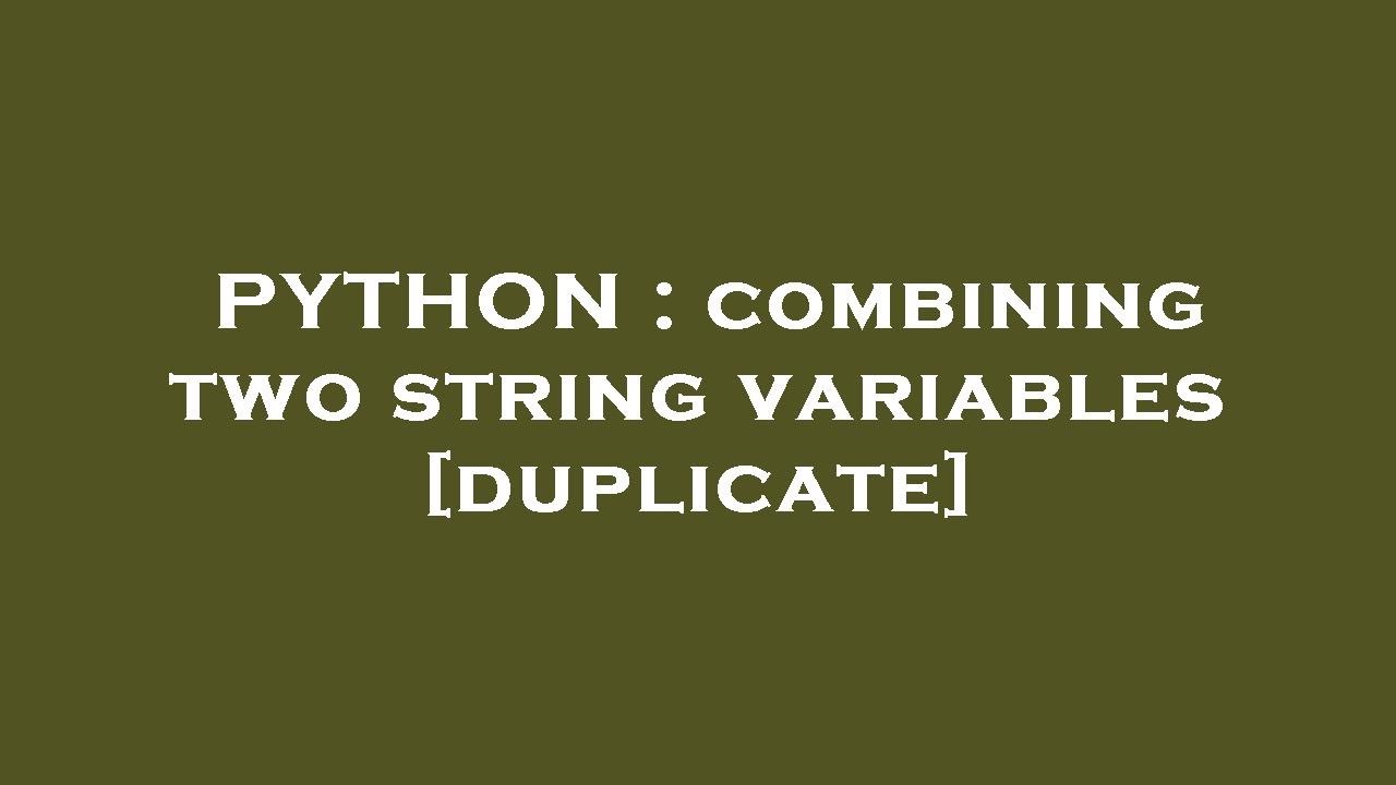 Python Combining Two String Variables Youtube