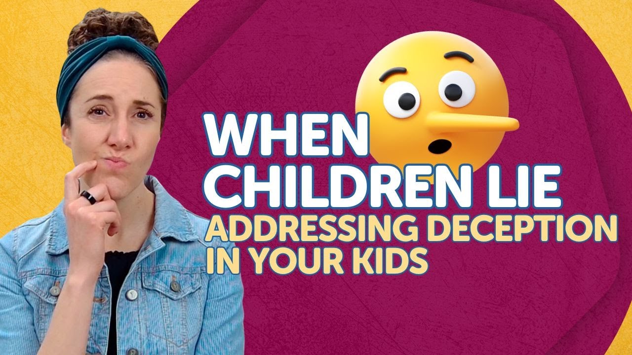 When Children Lie: How to Address Deception in Your Kids - YouTube