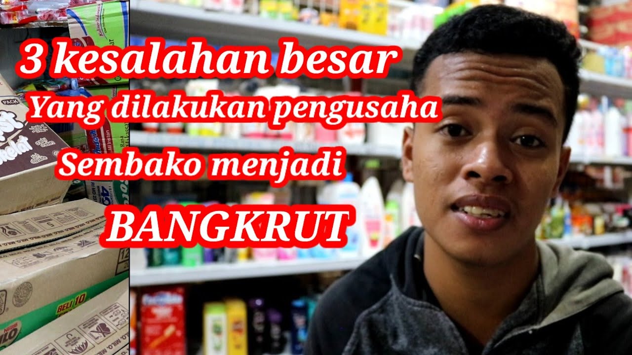 3 Hal Penyebab Toko Sembako Menjadi Bangkrut Tokosembako Youtube