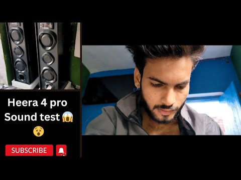 Heera 4 pro sound test 😱🤯 heavy Bass 😵 pura ghr vibrate ho gya 😵‍💫 ...
