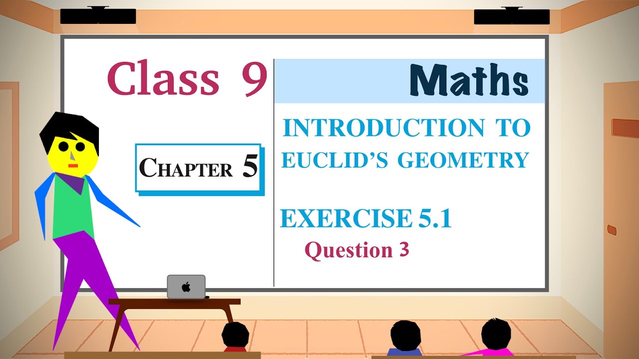Class 9 Maths | Chapter 5 | Exercise 5.1 Q3 | Introduction to Euclid’s Geometry | NCERT - YouTube