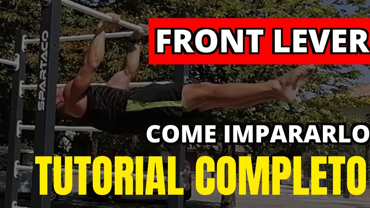 Front Lever: Tutorial COMPLETO (con Tecnico di Calisthenics) - YouTube