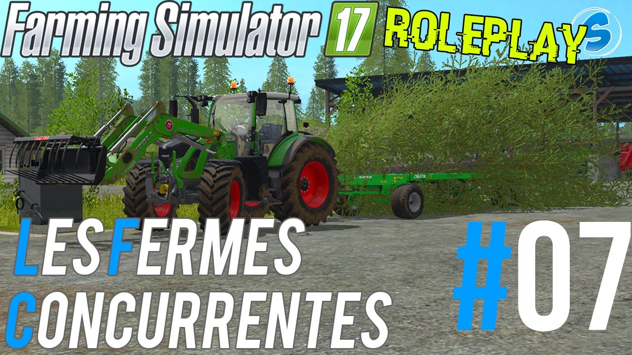RolePlay - Farming Simulator 17 | Les Fermes Concurrentes | Épisode 7 ...