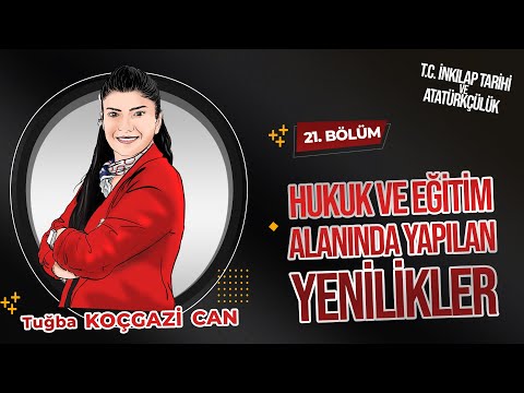Hukuk ve Eğitim Alanında Yapılan Yenilikler Konu Anlatımı ve Soru Çözümü 8. Sınıf İnkılap Tarihi